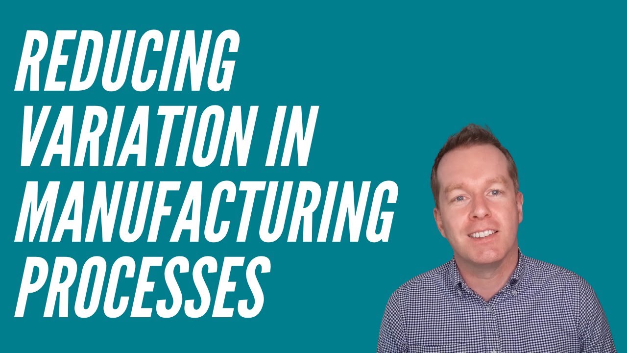 Reducing Variation In Your Manufacturing Process Metis Automation
