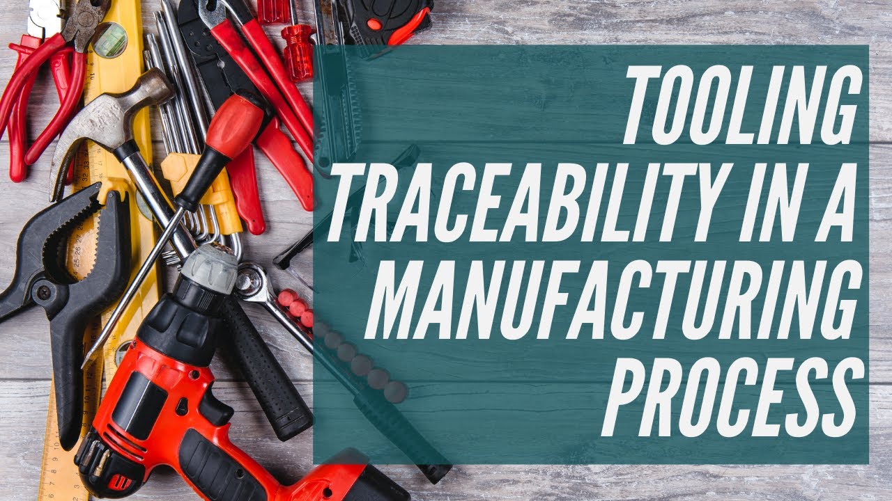 Tooling Traceability For Manufacturing Processes Metis Automation